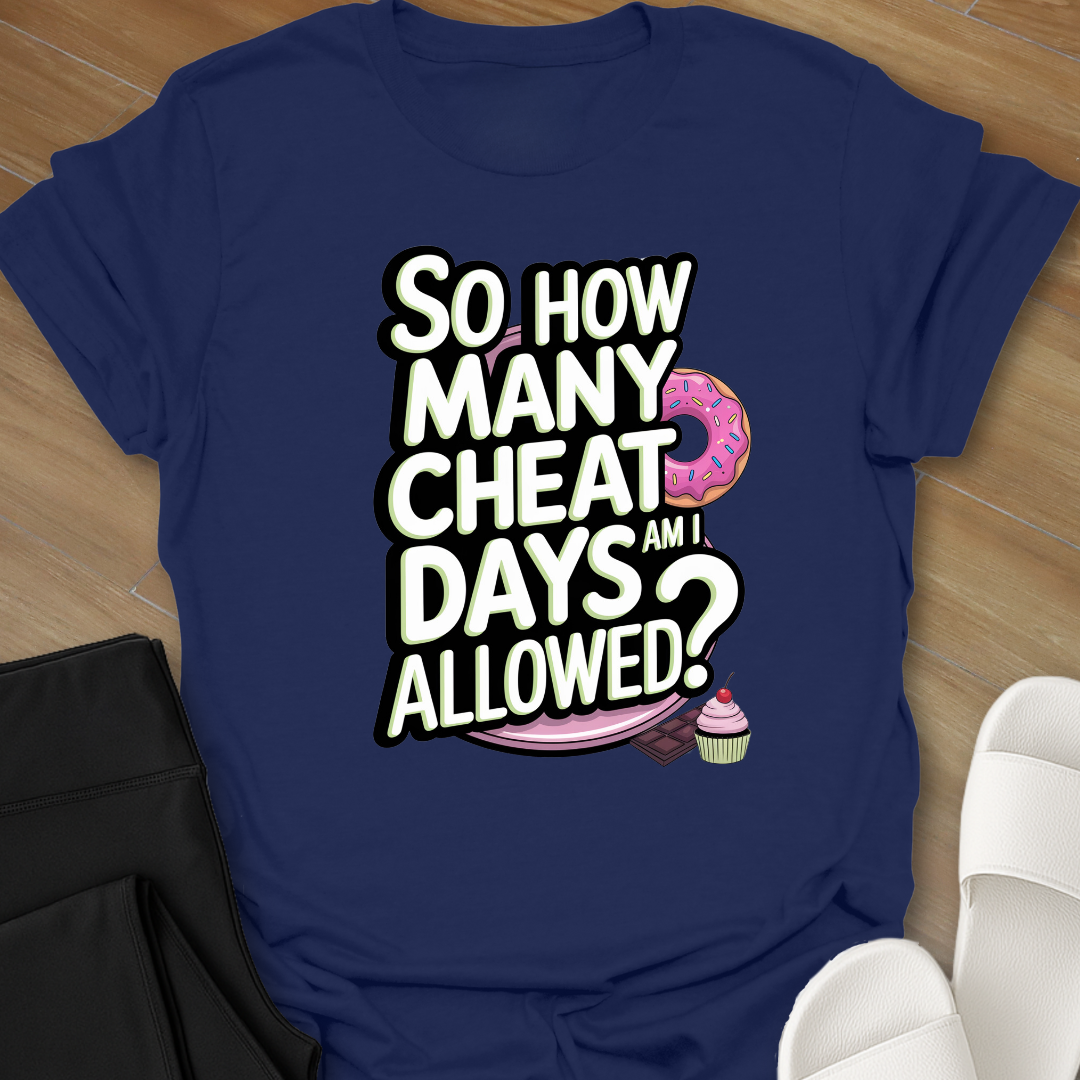 Cheat Days Allowed T-Shirt – Ciaobellatre